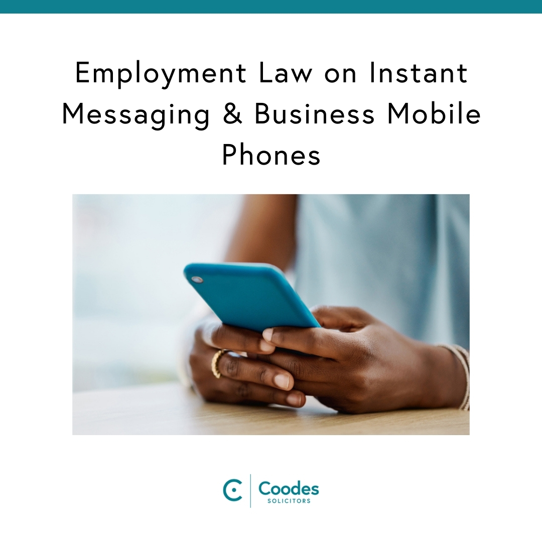 Employment law on instant messaging and business mobile phones - Coodes ...